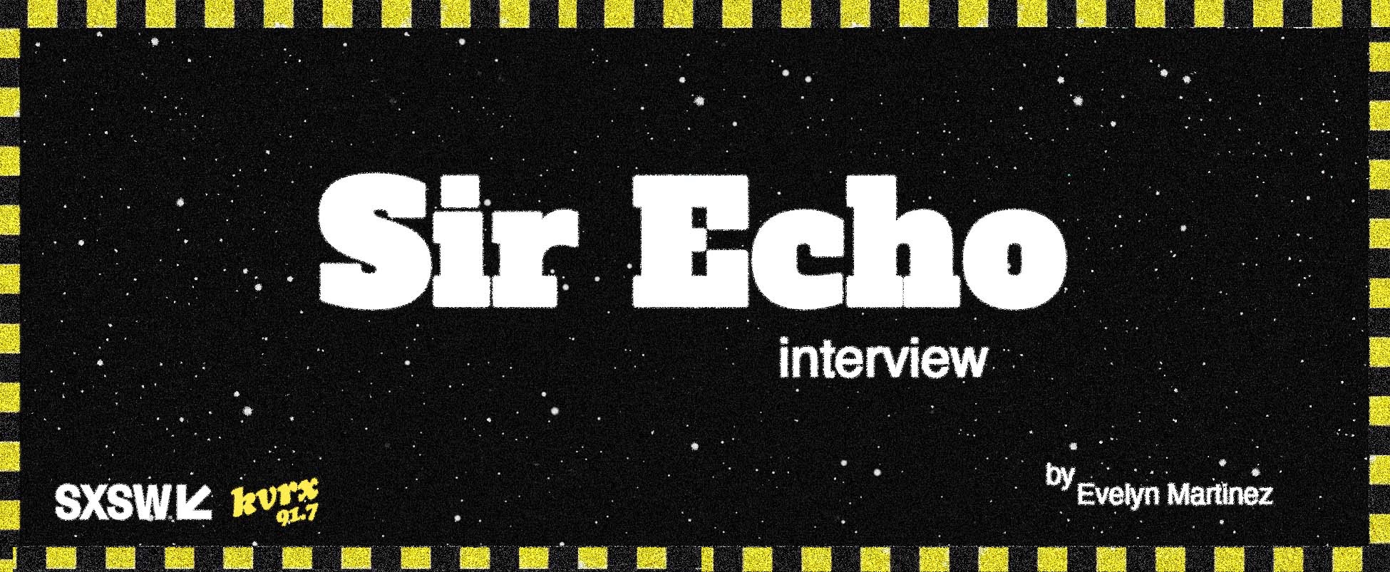 Sir Echo on Bringing Hudson Valley Hardcore to the SXSW Stage | Features | KVRX 91.7 FM
