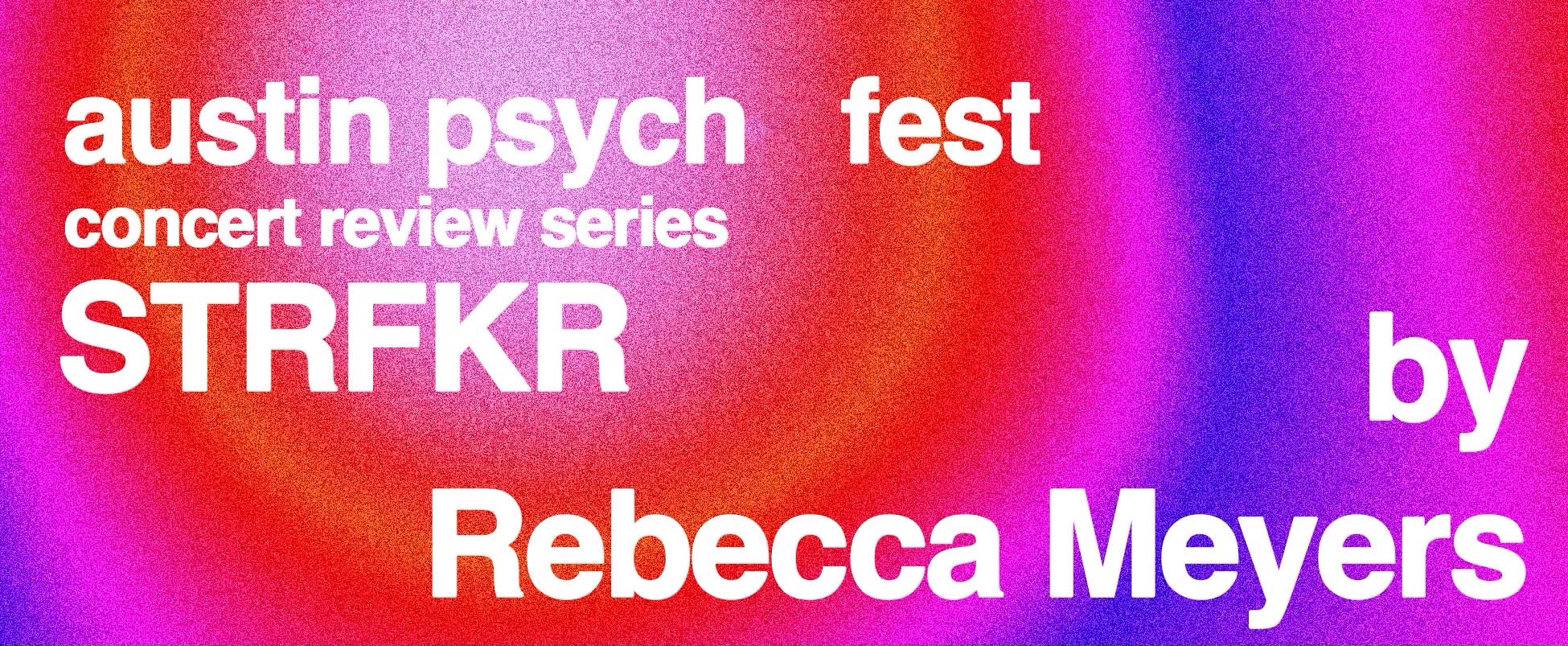 STRFKR at APF | Concert Reviews | KVRX 91.7 FM