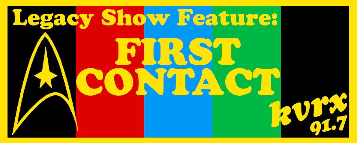 Legacy Show Feature: First Contact | Features | KVRX 91.7 FM